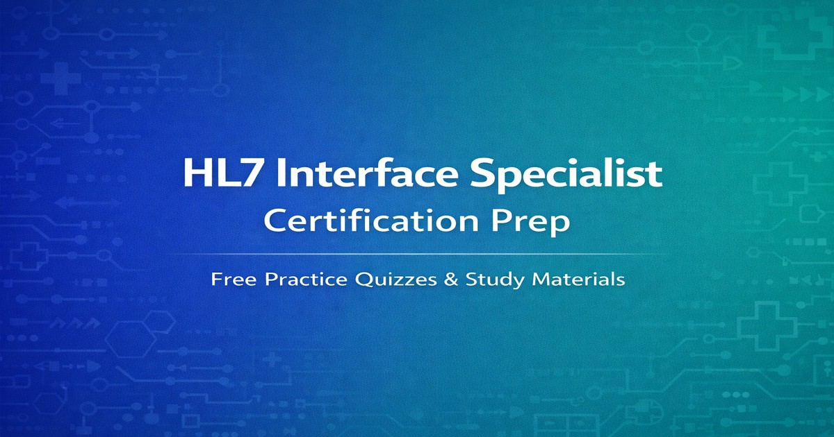 HL7 Interface Specialist Certification Prep - Practice Questions ...